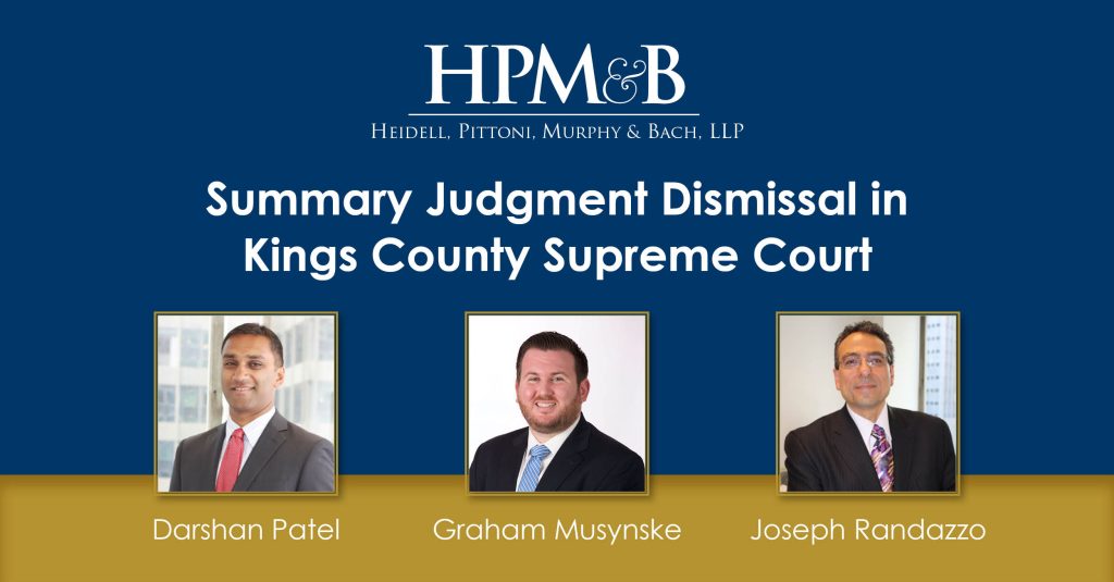 Summary Judgment Dismissal in Kings County Supreme Court — Heidell ...